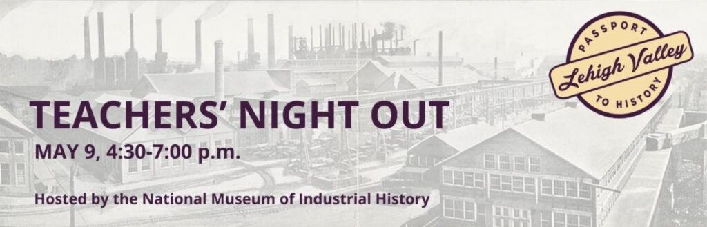 “Teachers’s Night Out!” Area History Organizations Will Host a Night ...